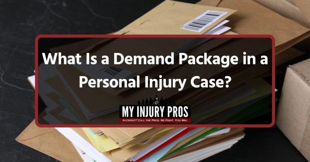 What Is a Demand Package in a Personal Injury Case? (2025)